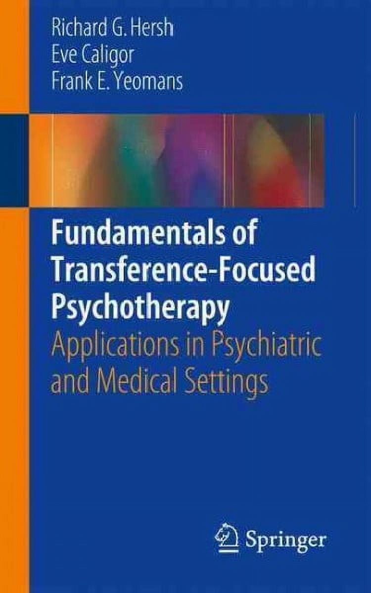 Fundamentals of Transference-focused Psychotherapy: Applications in ...