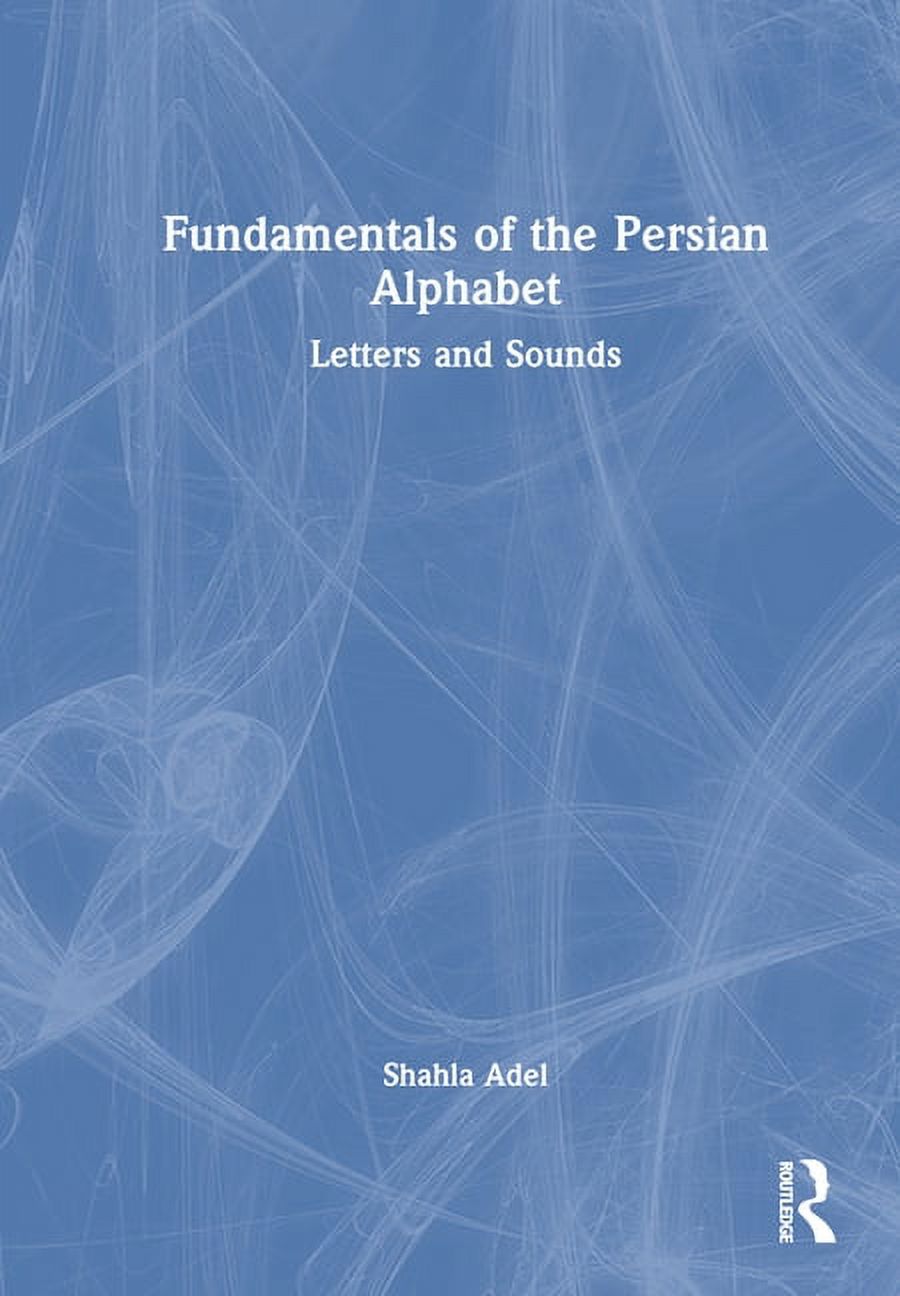 Fundamentals of the Persian Alphabet: Letters and Sounds, (Hardcover) - Walmart.com