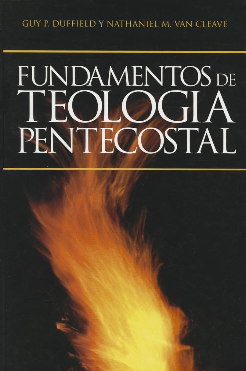 Fundamentos de Teología Pentecostal (Paperback) - Walmart.com