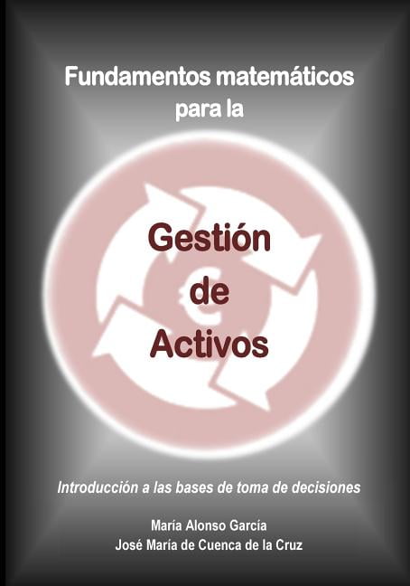 Fundamentos matematicos para la Gestion de Activos: Introduccion a las ...