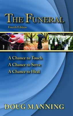 Pre-Owned The Funeral: A Chance to Touch, A Chance to Serve, A Chance ...