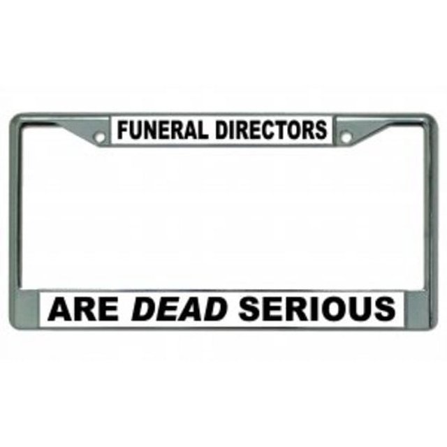 Funeral Directors Are Dead Serious Chrome License Plate Fr Free Screw ...