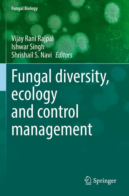 Fungal Biology Fungal Diversity, Ecology and Control Management ...