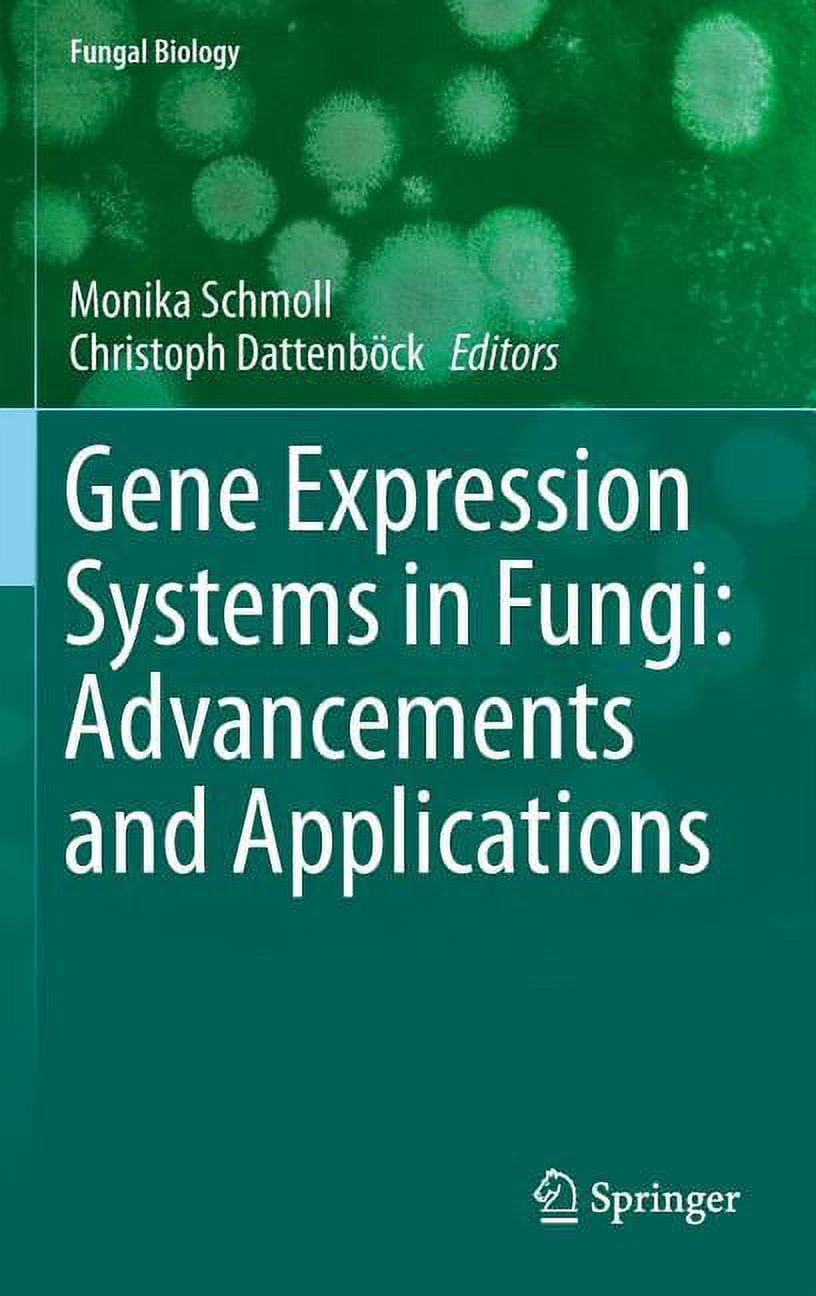 Fungal Biology: Gene Expression Systems in Fungi: Advancements and ...