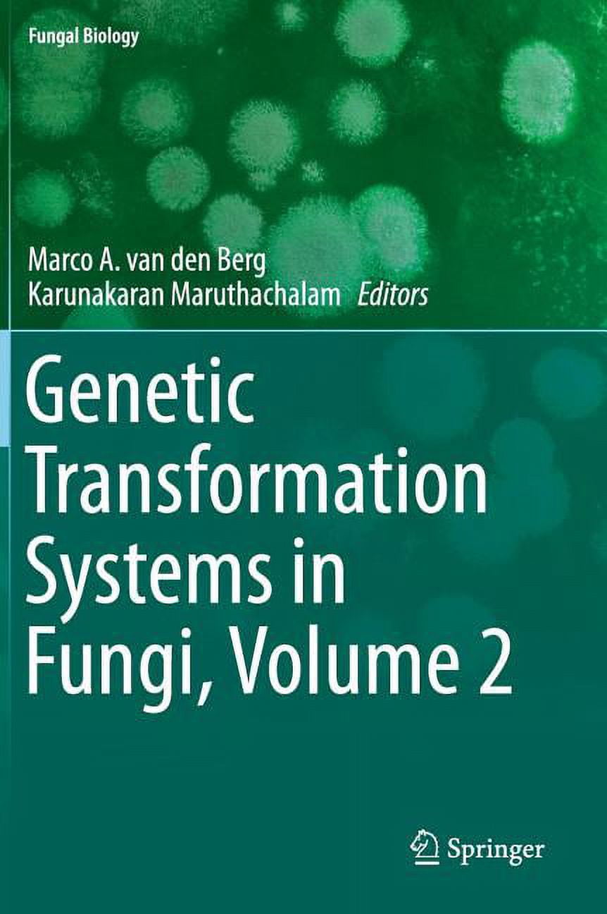 Fungal Biology Genetic Transformation Systems in Fungi, Volume 2 ...