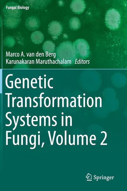Fungal Biology Genetic Transformation Systems in Fungi, Volume 2 ...