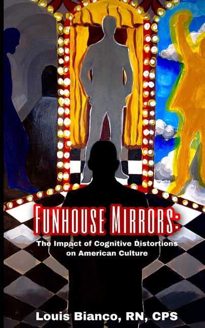 Funhouse Mirrors: The Impact of Cognitive Distortions in American ...