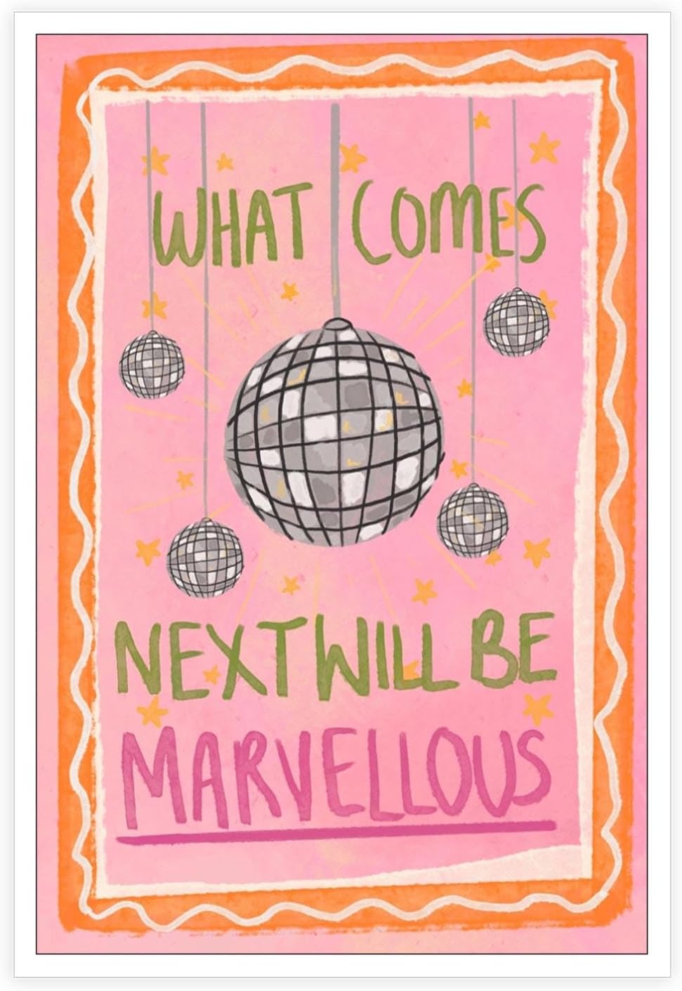 Funky Disco Ball Posters What Comes Next Will Be Marvellous Prints ...