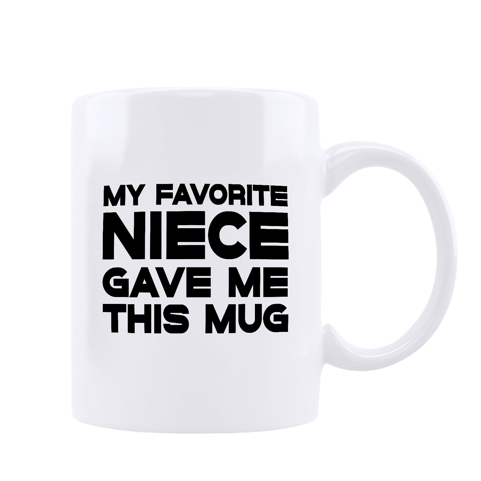 Funnil Ceramic Coffee Mug MY FAVORITE NIECE GAVE ME THIS MUG For Aunts And Uncle Birthday ...