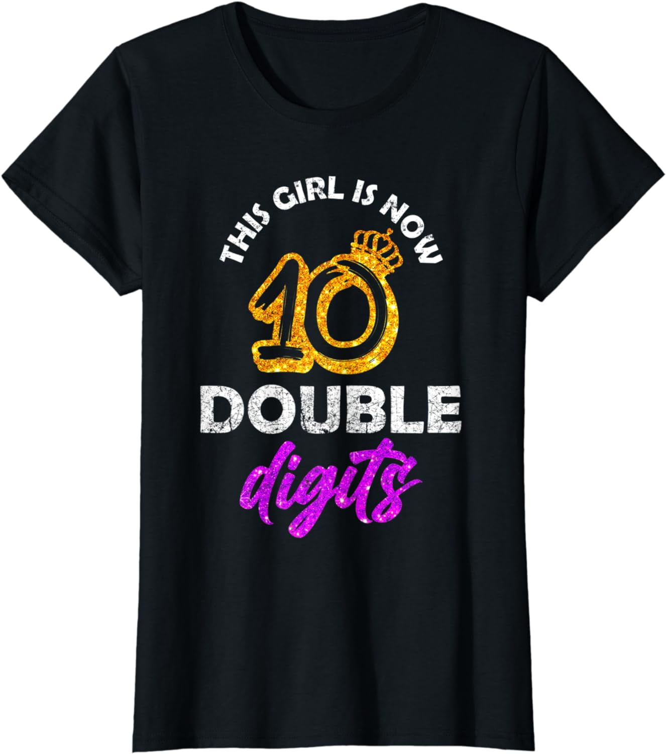 Funny 10th Birthday Gift This Girl Is Now 10 Double Digit T-Shirt ...