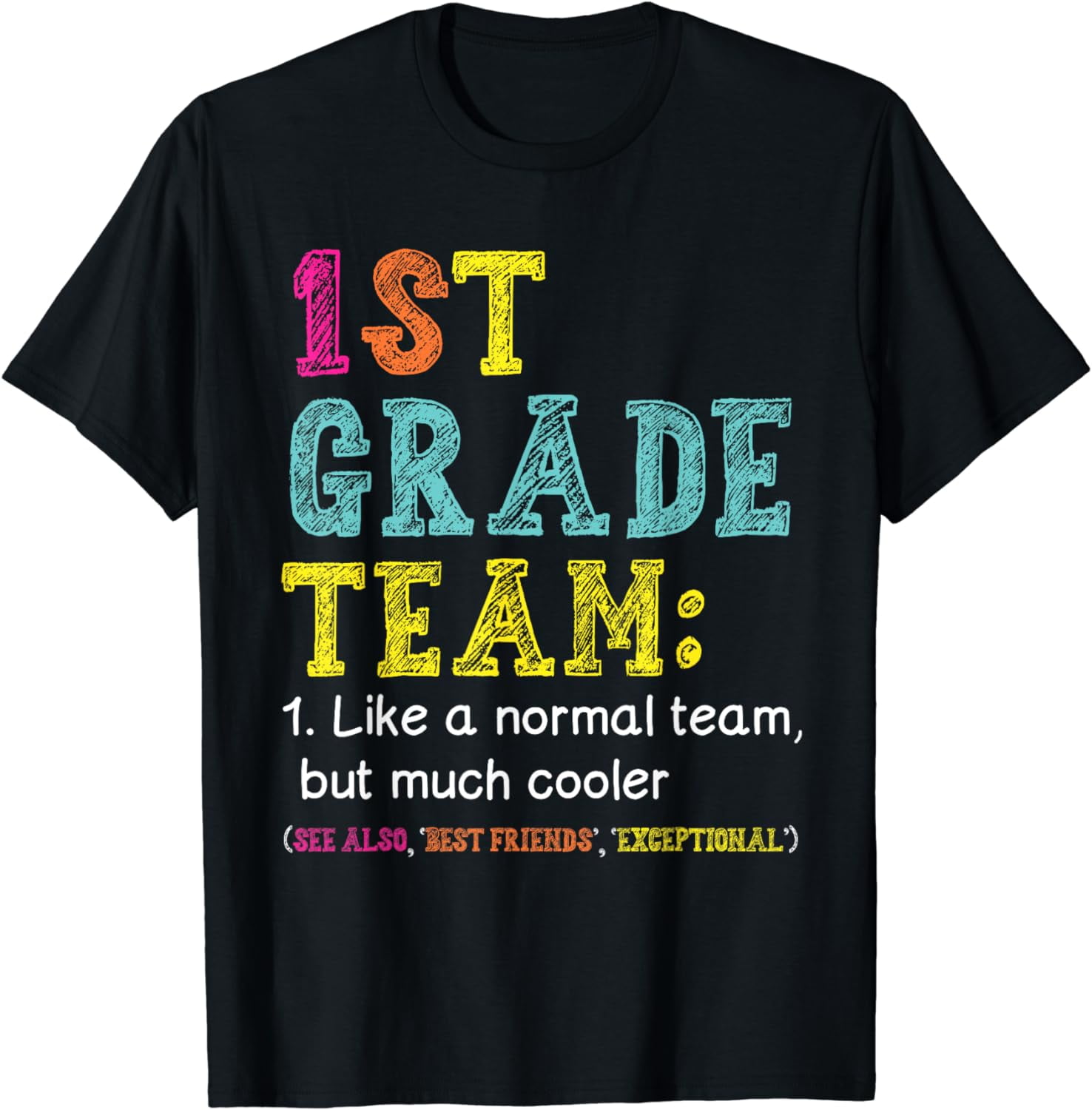 Funny 1st Grade Team Like Normal But Cooler Back To School T-Shirt ...