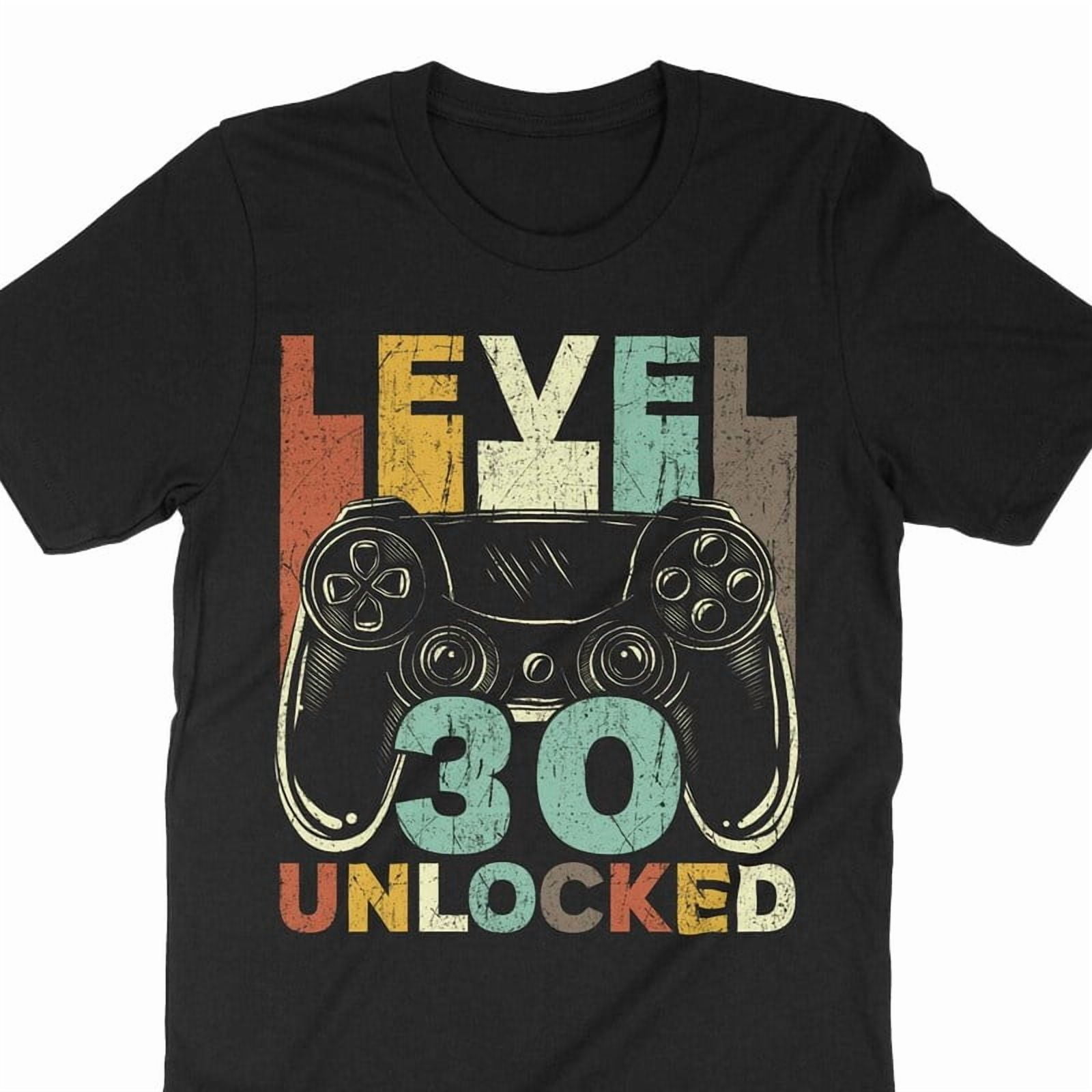 Funny 30th Birthday Level Thirty Unlocked Video Gamer Graphic Tee Shirt ...