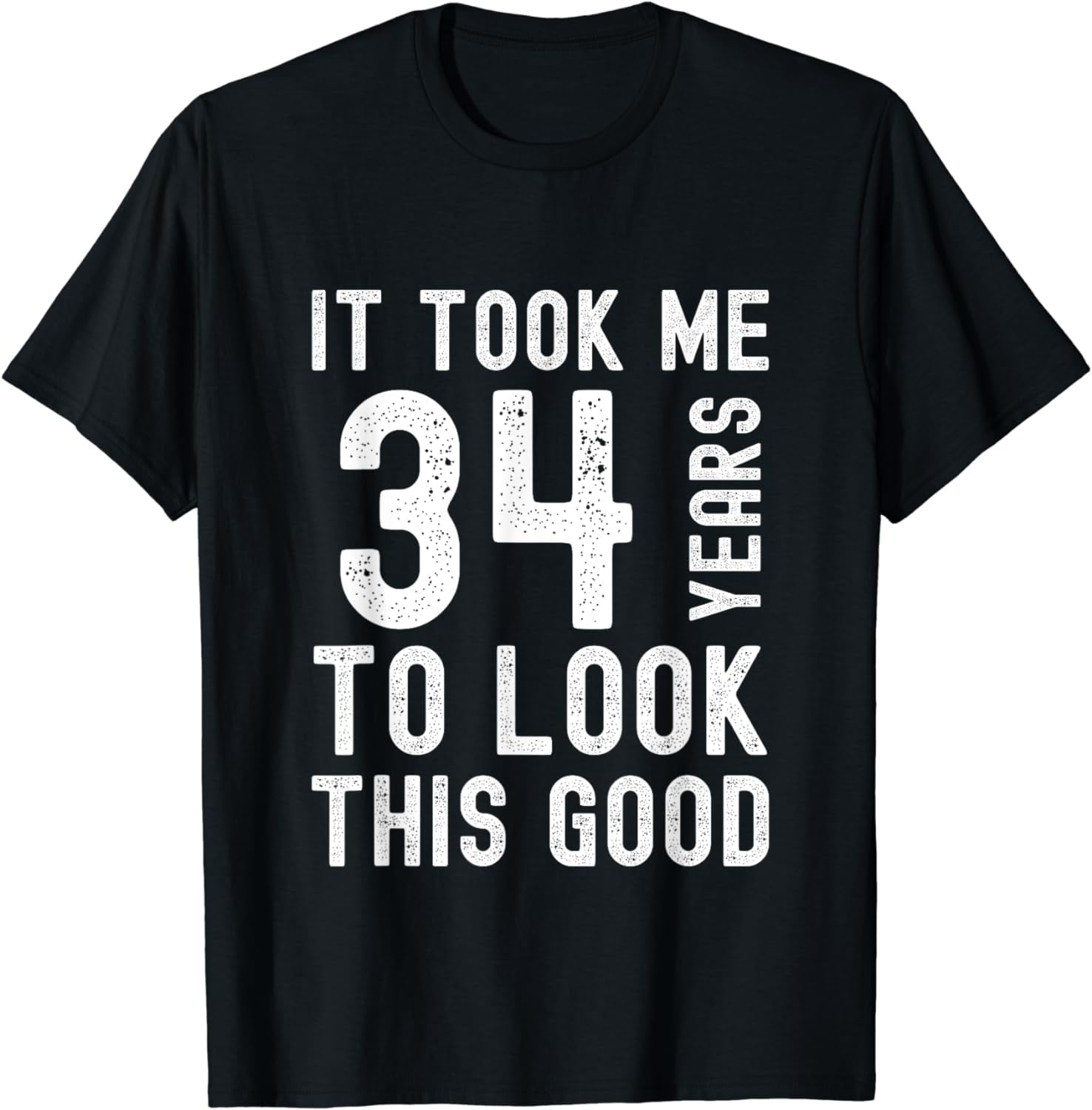 Funny 34th Birthday Gag Gifts Idea Joke Saying 34 Years Old T-Shirt ...