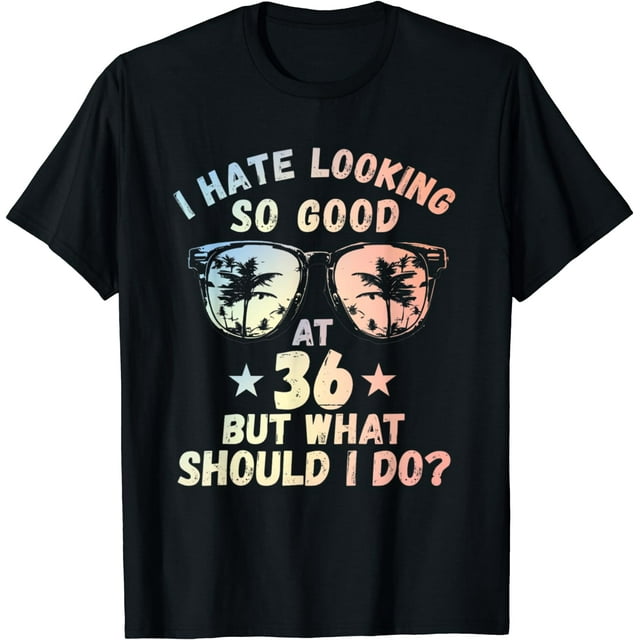 Funny 36th Birthday Shirt B-Day Saying Age 36 Year Joke Tee T-Shirt ...