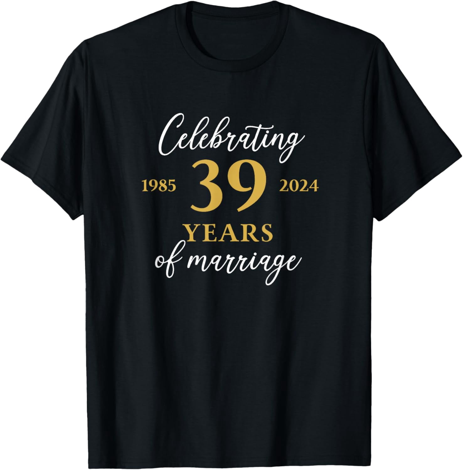 Funny 39 Years of Marriage 1985 39th Wedding Anniversary T-Shirt men ...