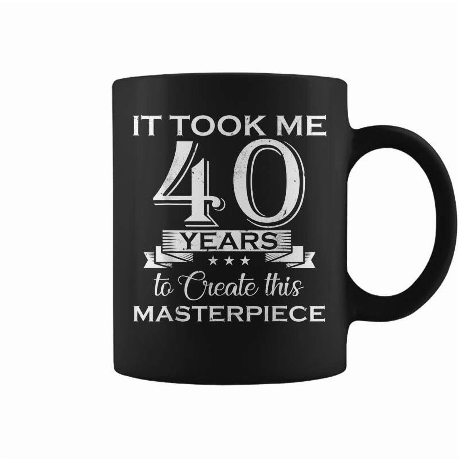 Funny 40 Years Old Joke 40Th Birthday Gag Gift BDay Party C - Walmart.com