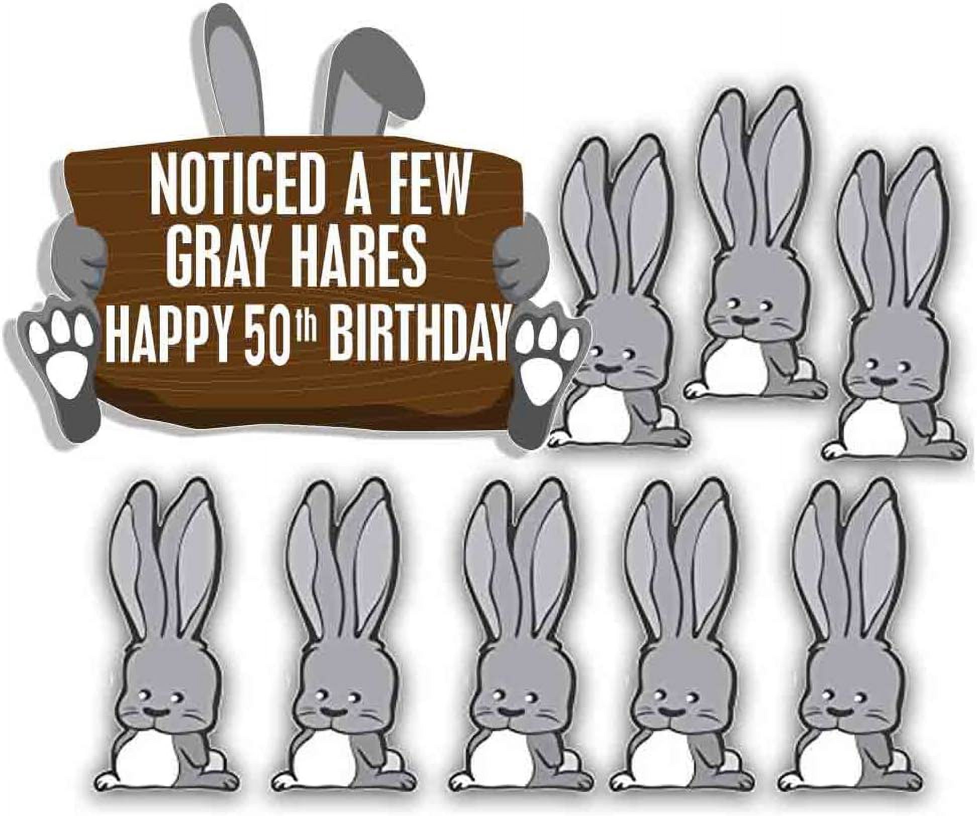 Funny 50th Birthday Yard Signs, Noticed A Few Gray Hares 50th Bday Lawn ...