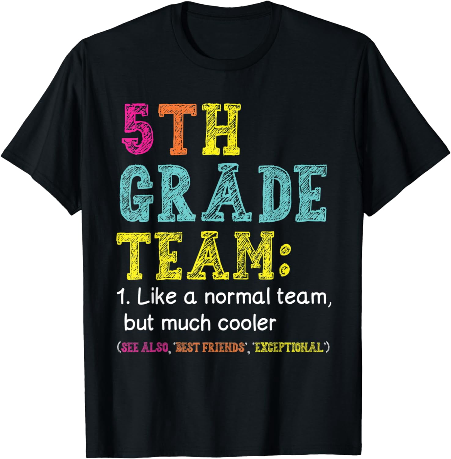 Funny 5th Grade Team Like Normal But Cooler Back To School T-Shirt ...