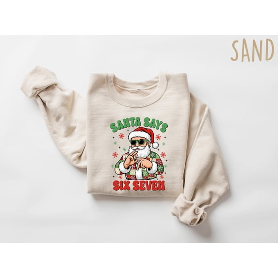 Funny 6 7 Santa Sweatshirt, Viral Internet Meme Humor Six Seven Shirt ...