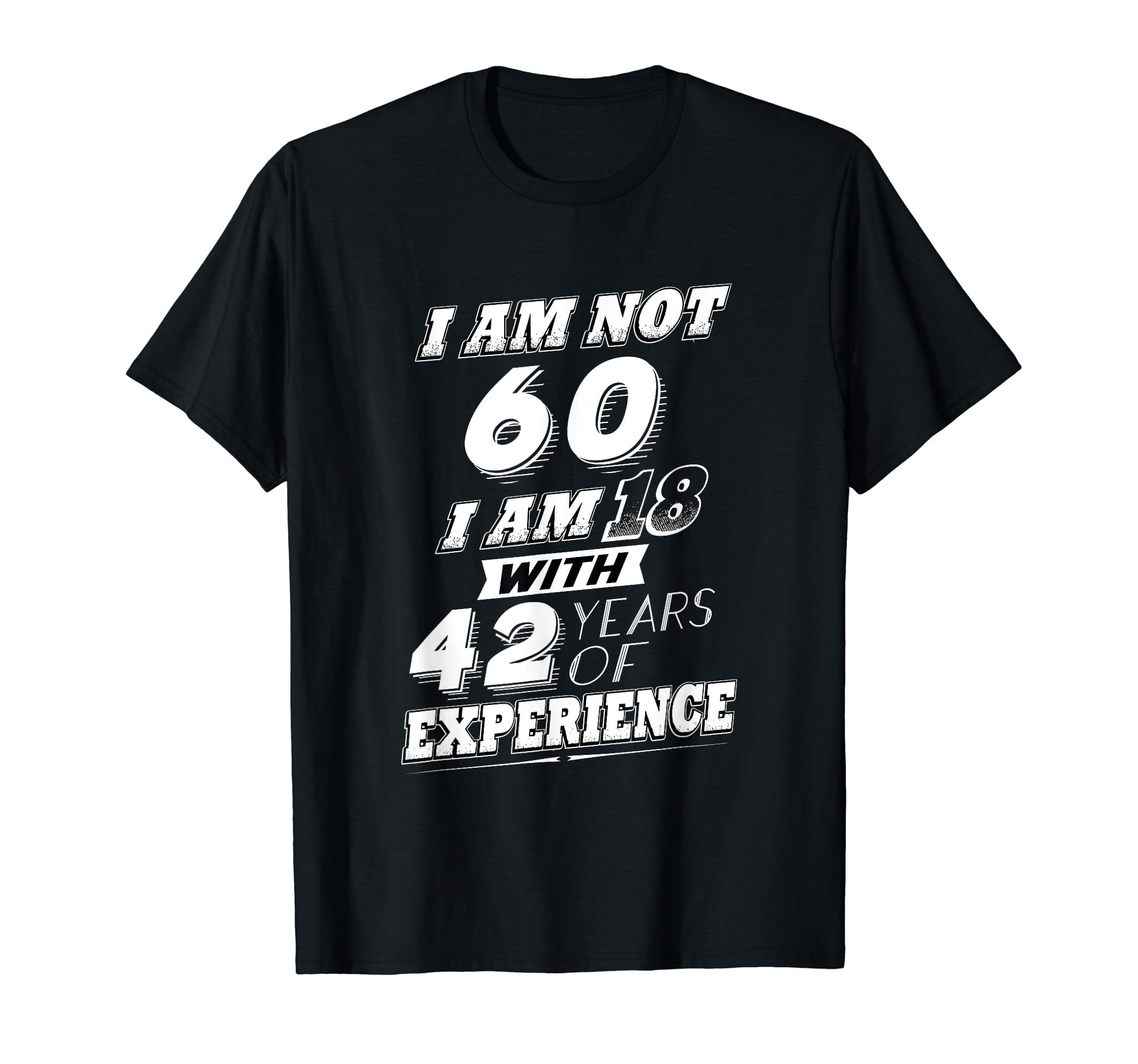 Funny 60th Birthday Gag Gift T-Shirt 60 Year Old Humor - Walmart.com