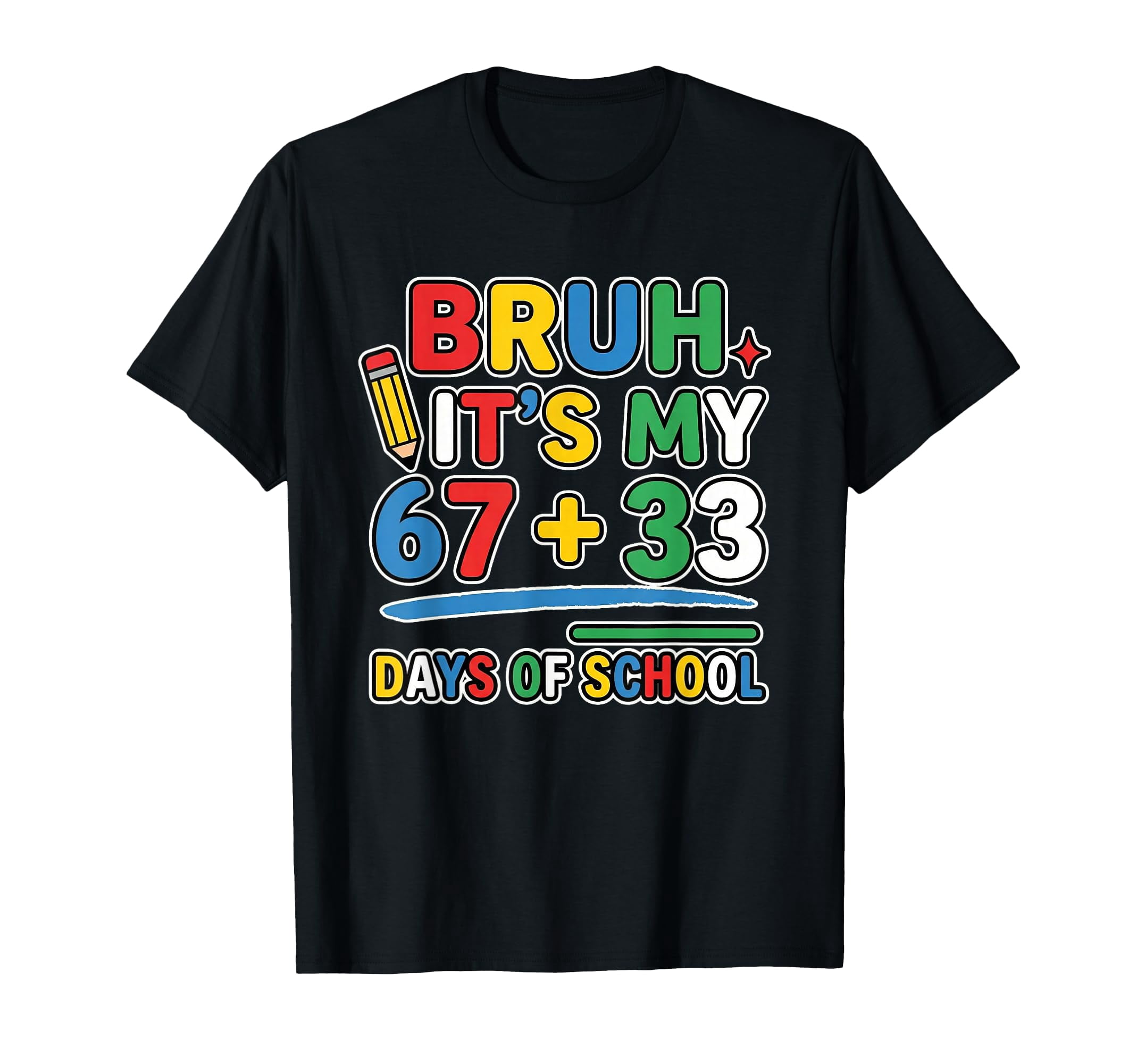 Funny 67 33 100 Days of School T-Shirt with Colorful Pencil Graphics ...