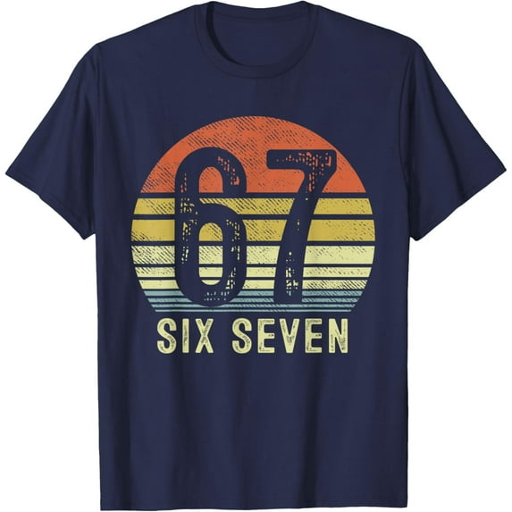 Funny 67 Meme Six Seven Gen Alpha Slang Birthday T-Shirt - Walmart.com