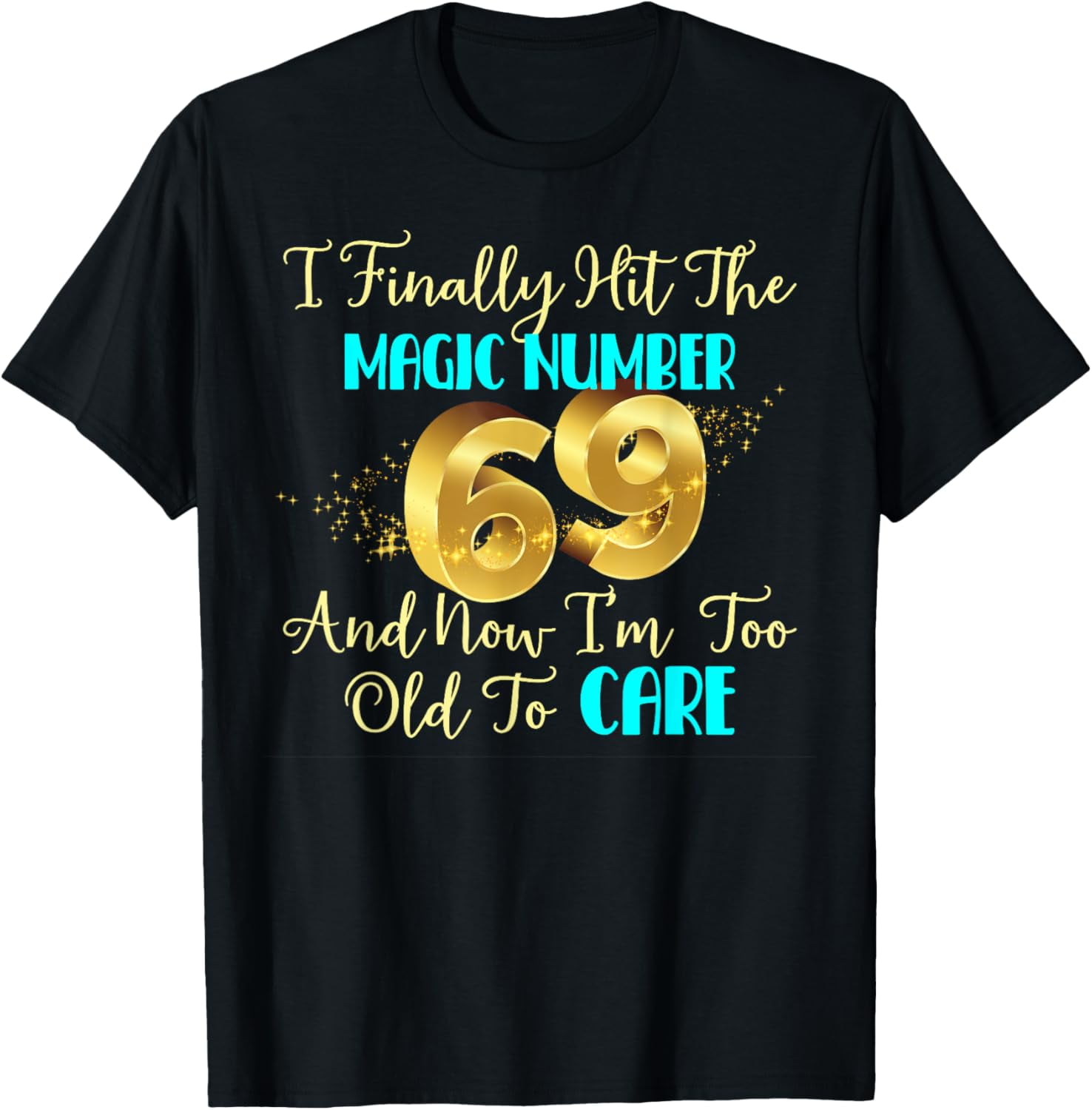 Funny 69th Birthday Gag Gift Finally 69 Years Old T-Shirt - Walmart.com