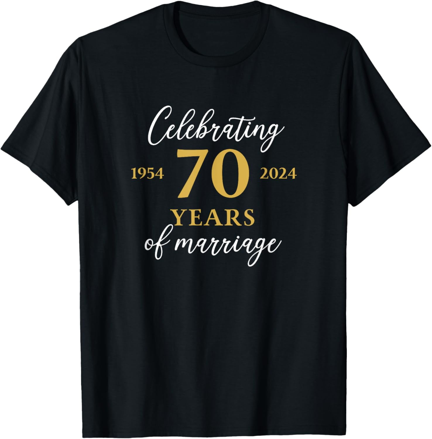 Funny 70 Years of Marriage 1954 70th Wedding Anniversary T-Shirt men ...