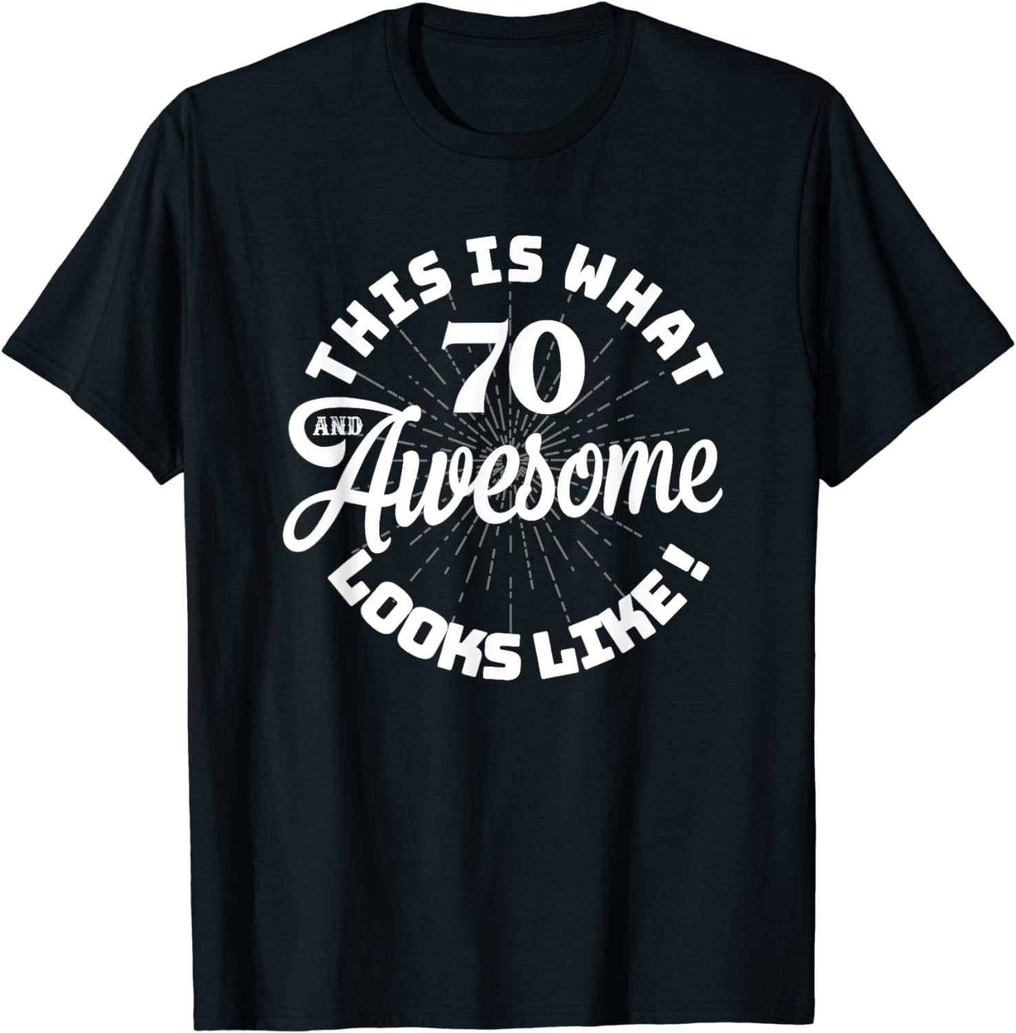 Funny 70th Birthday T-Shirt - Walmart.com