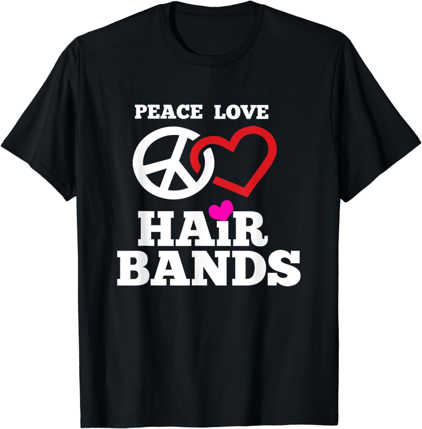 Funny 80s Hair Bands Music T Shirt Peace Love Hair Bands Tee - Walmart.com