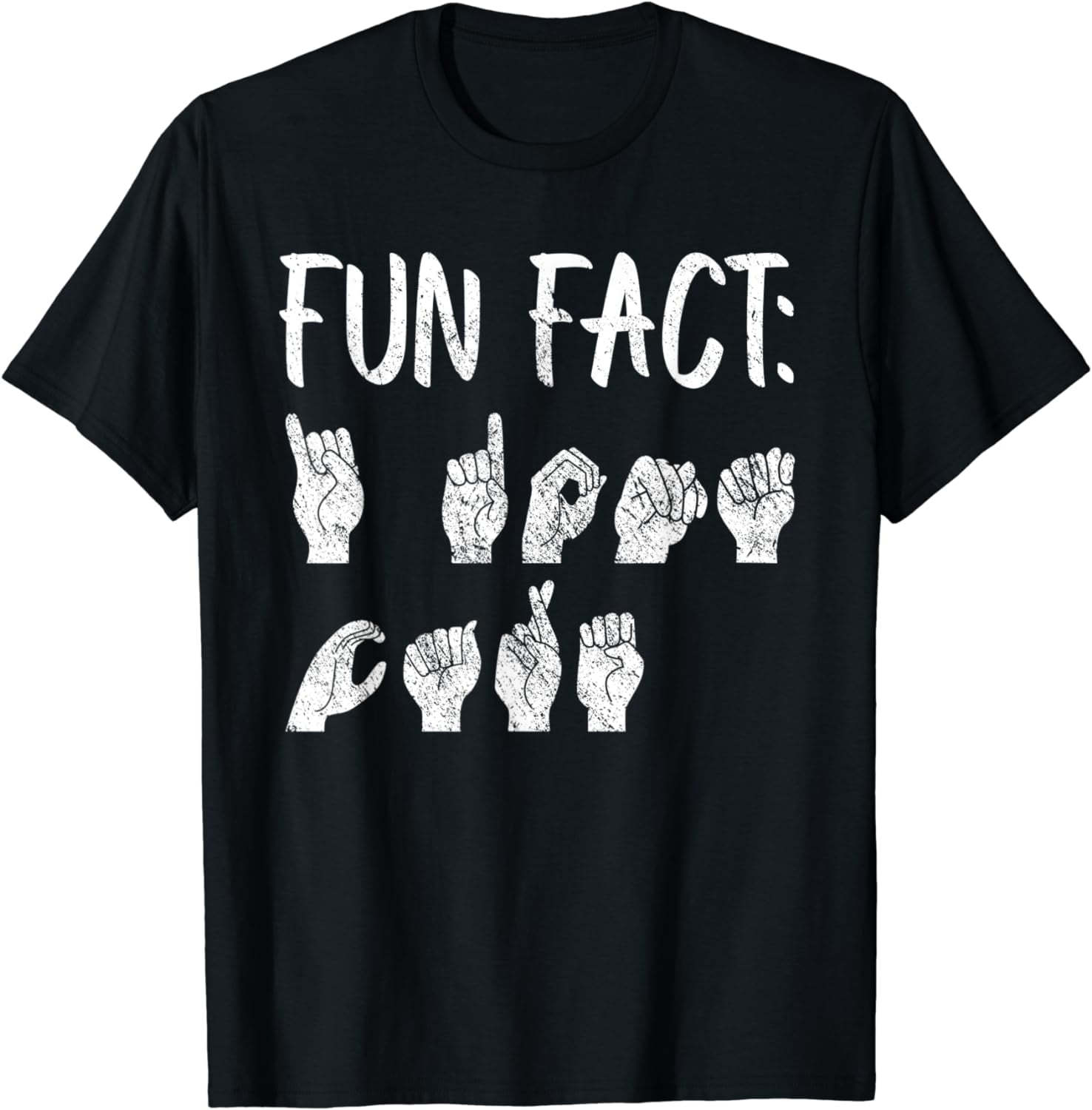 Funny ASL American Sign Language Fun Fact T-Shirt - Walmart.com