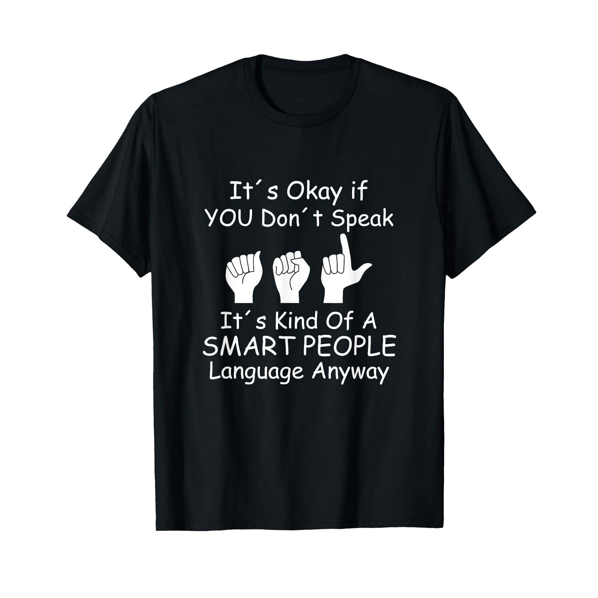 Funny ASL American Sign Language T-Shirt - Walmart.com