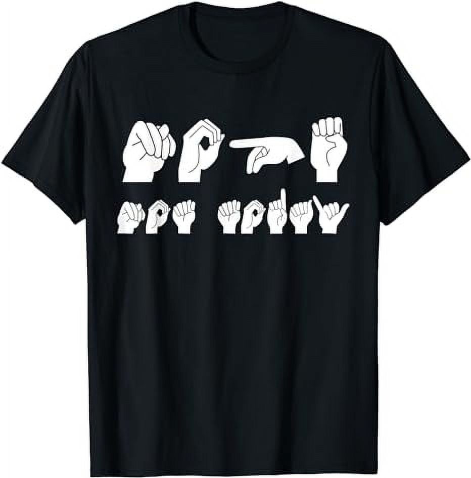 Funny ASL American Sign Language T-Shirt - Walmart.com