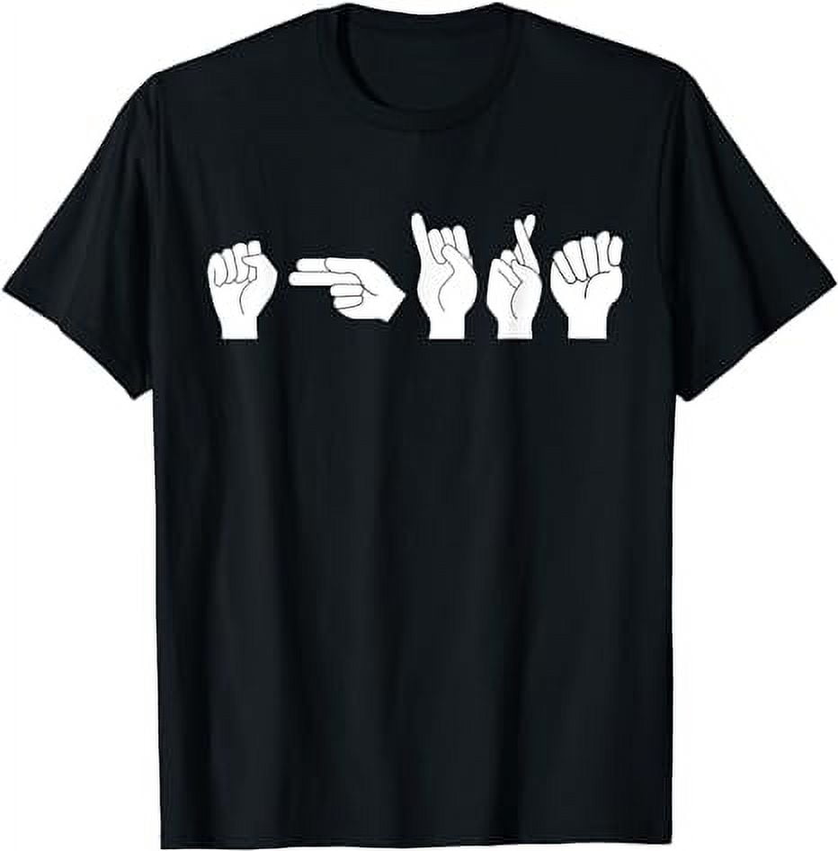 Funny ASL American Sign Language T-Shirt - Walmart.com