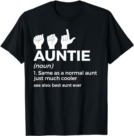 Aunt Sign Language ASL American Sign Language Aunt T Shirt