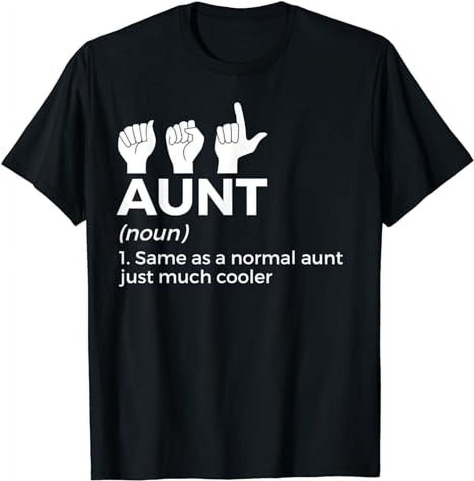 Funny ASL Aunt Definition American Sign Language T-Shirt-M - Walmart.com
