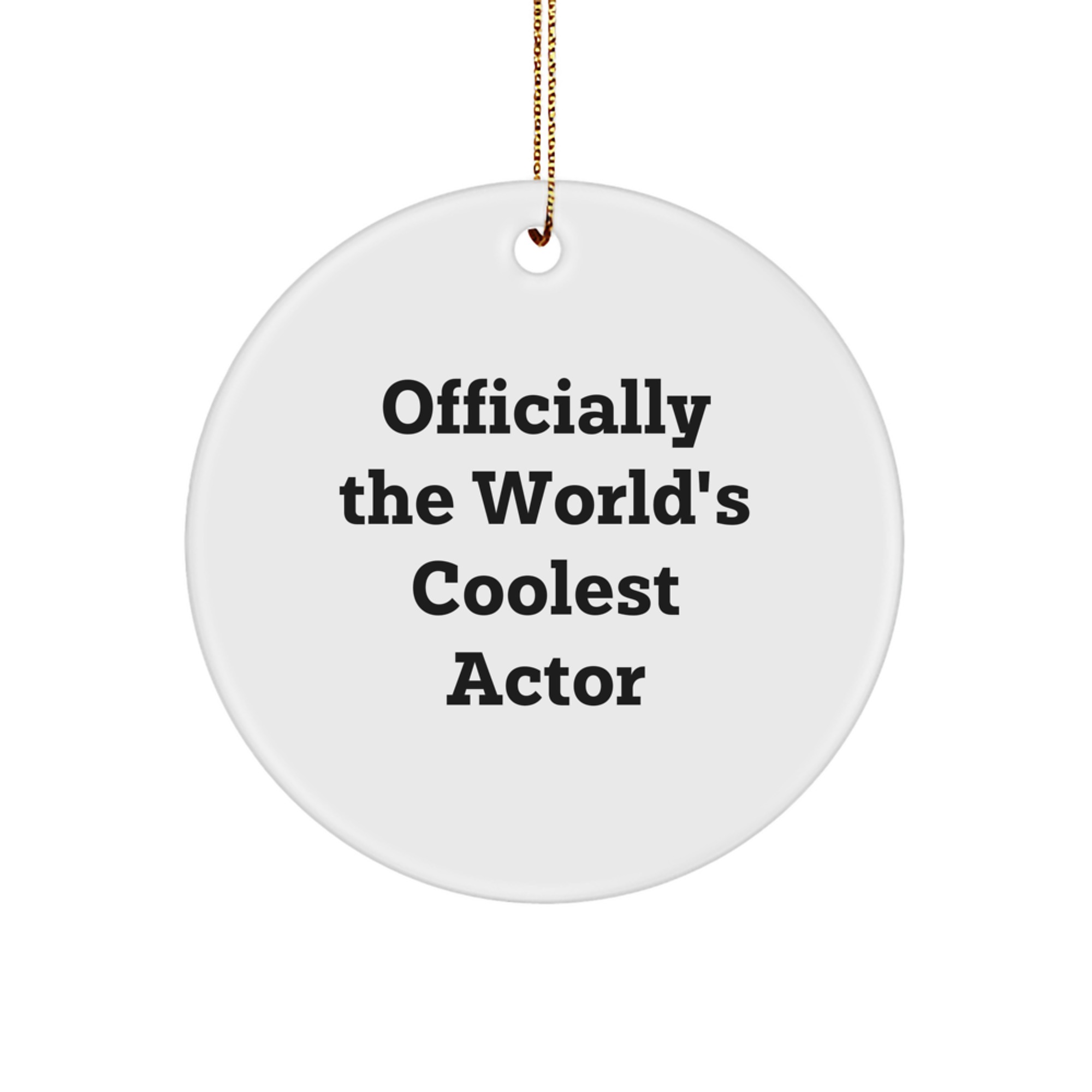 Funny Actor Gifts from Friends, Officially The World's Coolest Actor ...