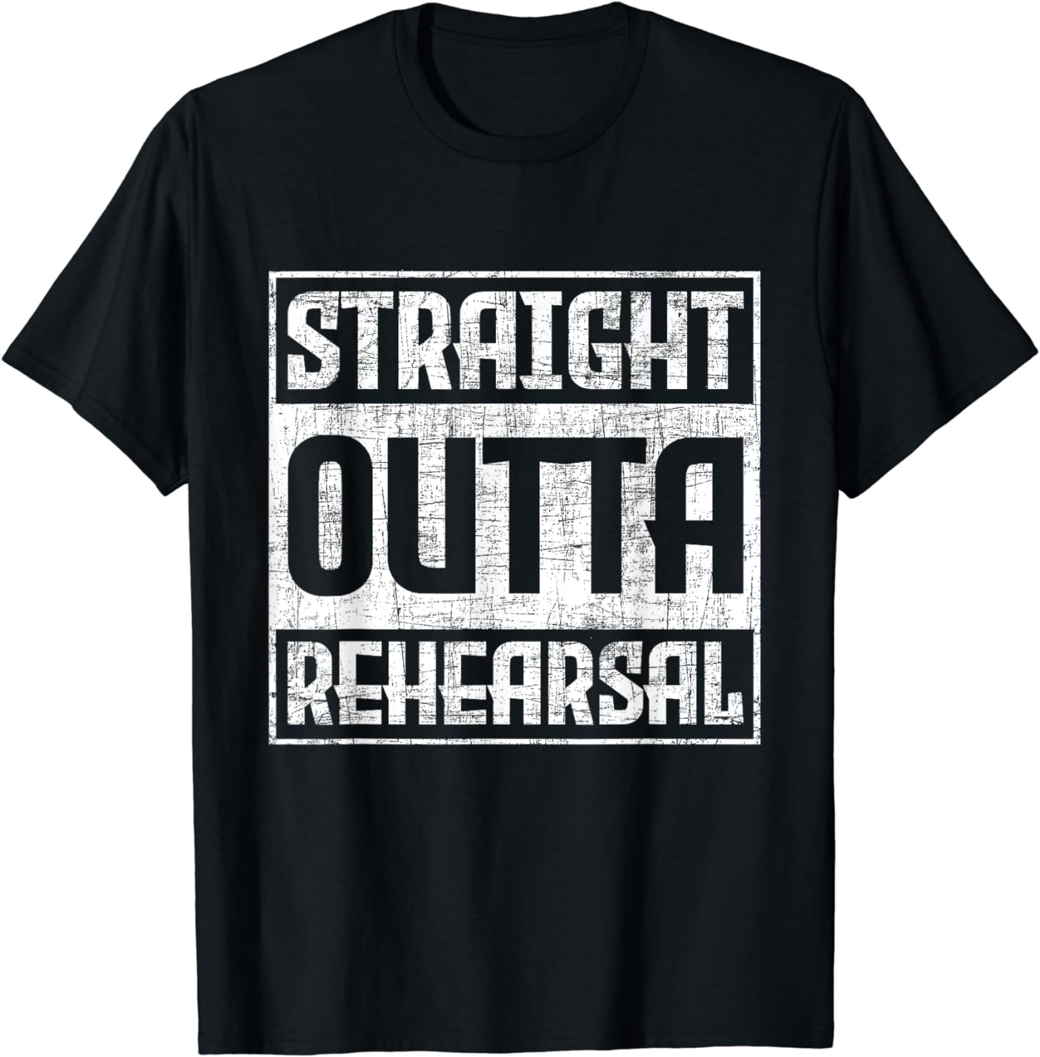 Funny Actor ShirtsStraight Outta Rehearsal - Actor Actress Theater ...