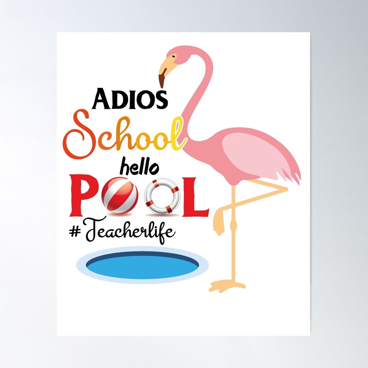 Funny Adios School Hello Pool Flamingo Teacher Summer Poster Wall Art ...