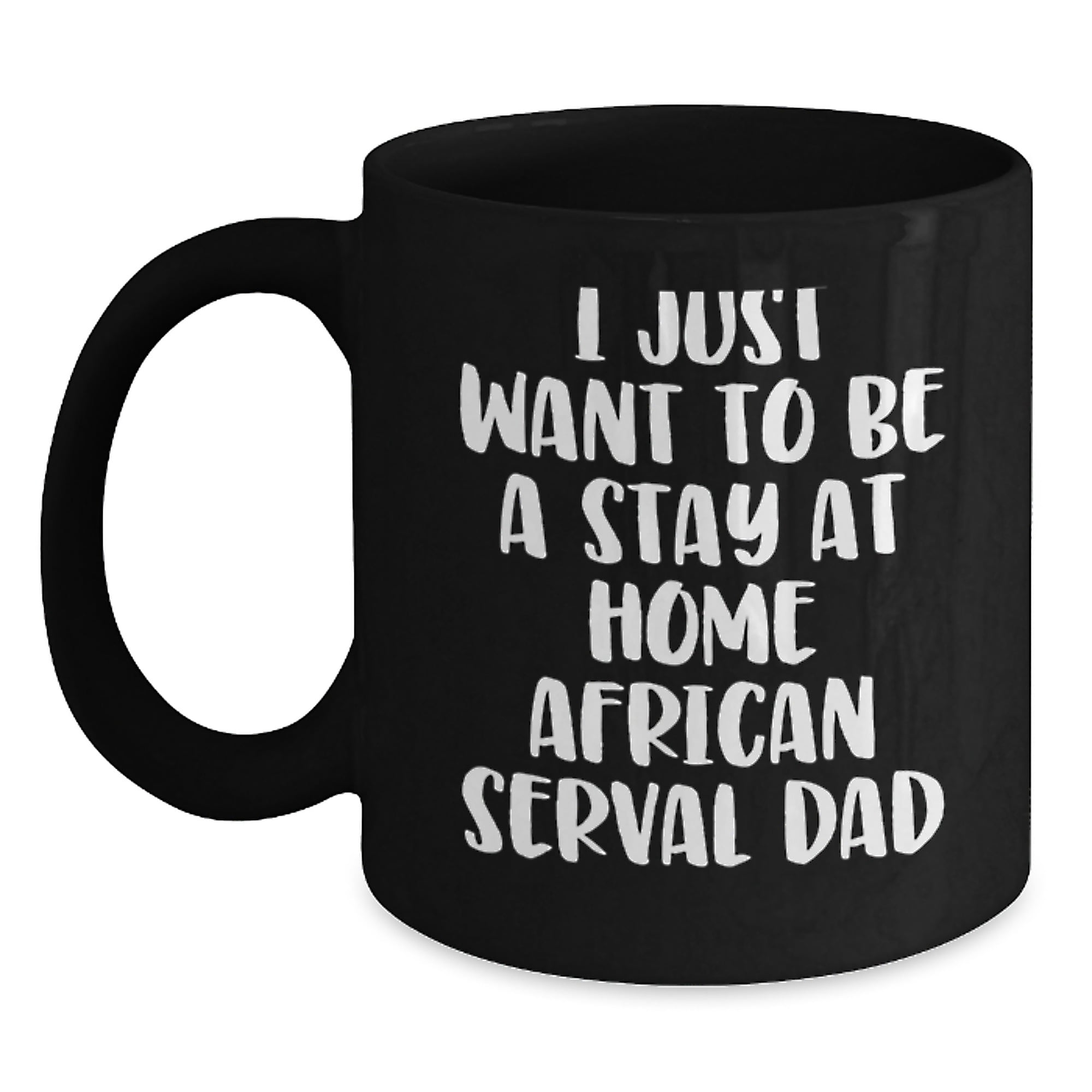 Funny African Serval Cat Gifts from Dad to Grad, Black Coffee Mug for ...