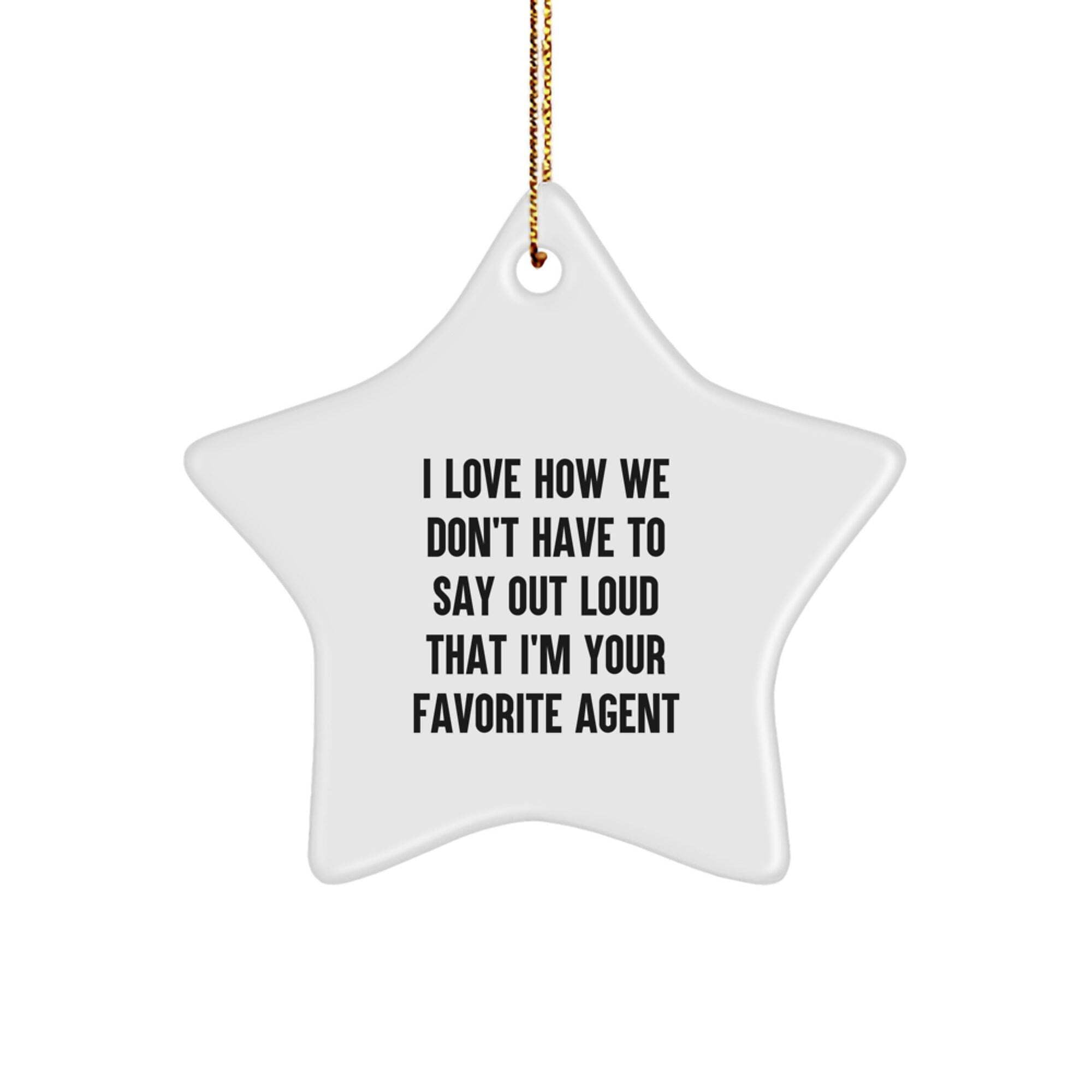 Funny Agent Gifts, 'I Love How We Don't Have To Say Out Loud That I'm ...