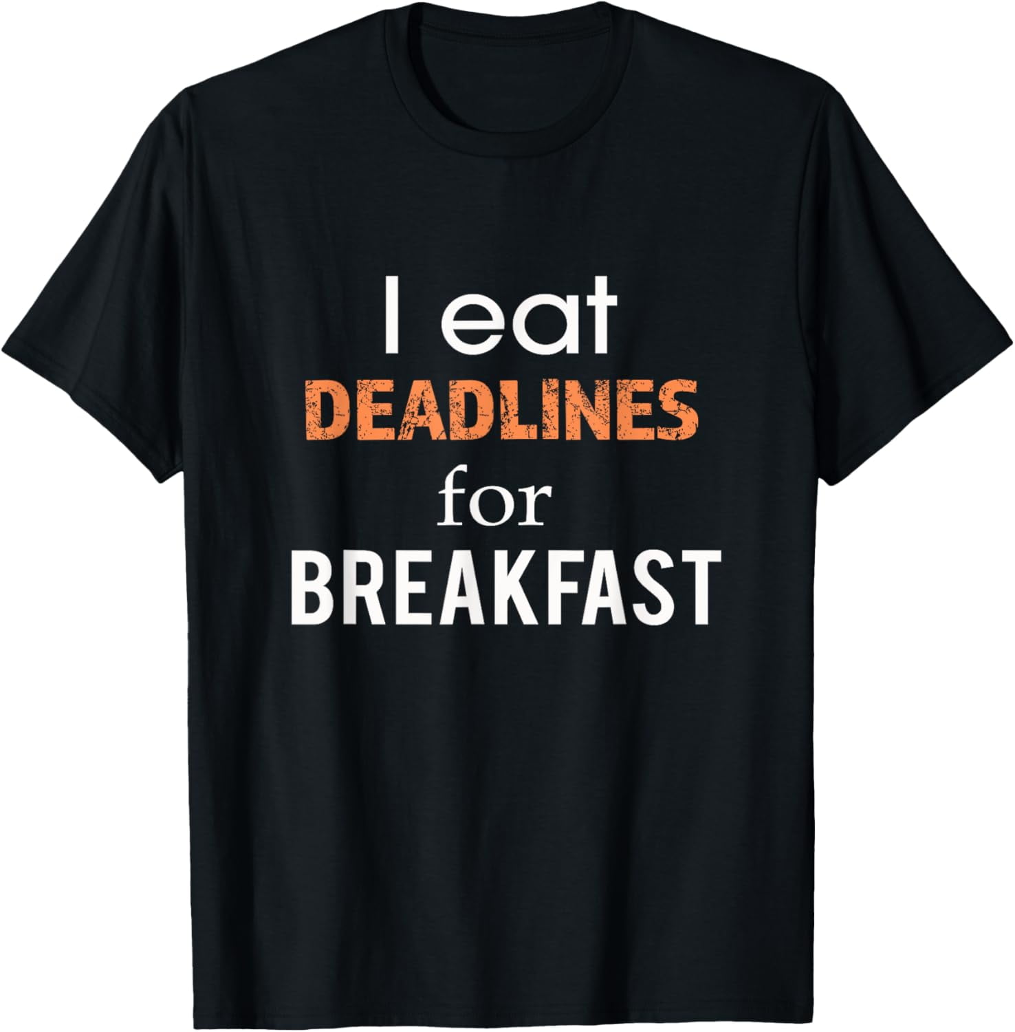 Funny Agile Project Manager I Eat Deadlines Gift T-Shirt - Walmart.com