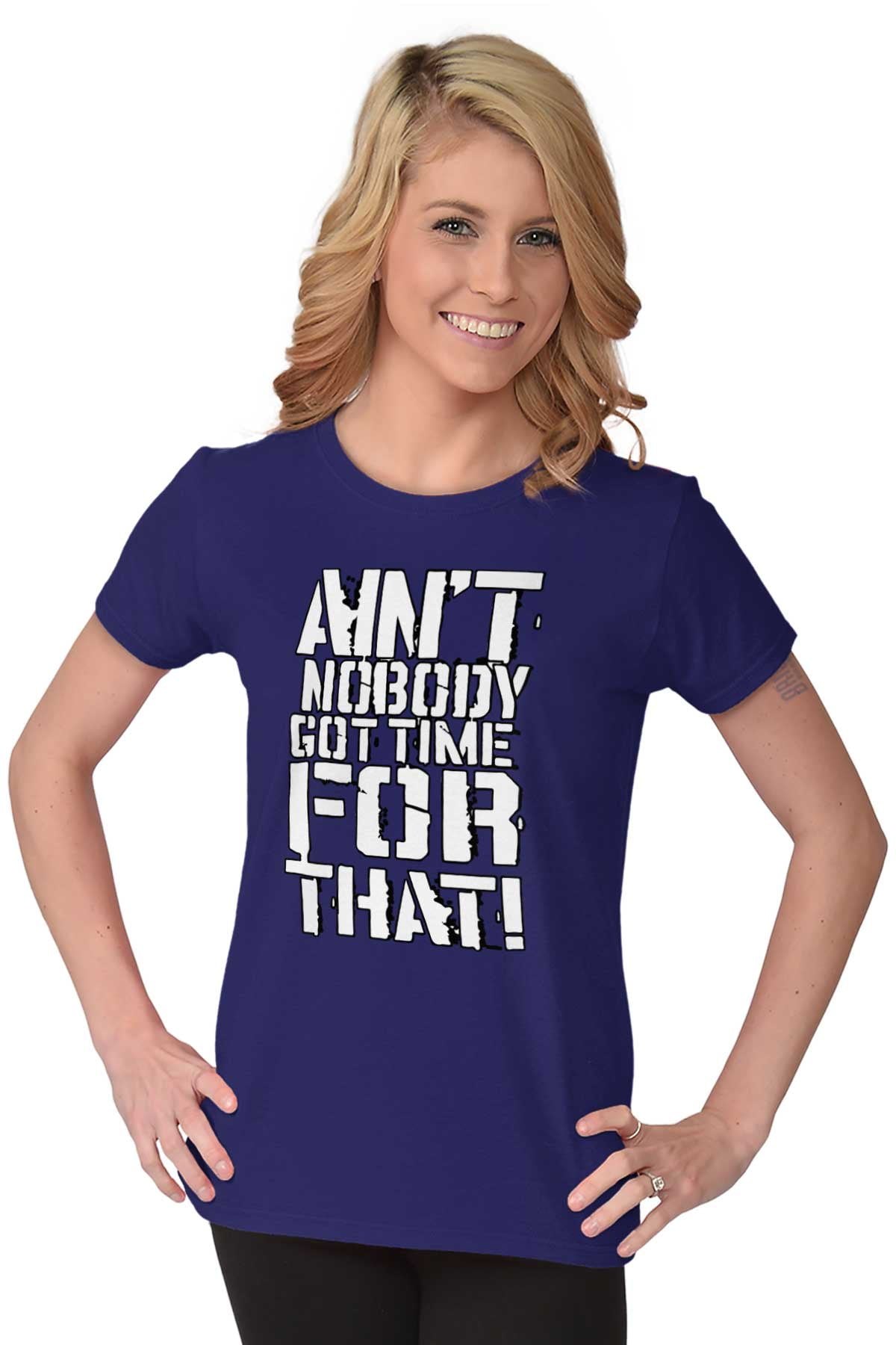 Funny Aint Nobody Got Time That Meme Womens Fitted Plus Size Graphic ...