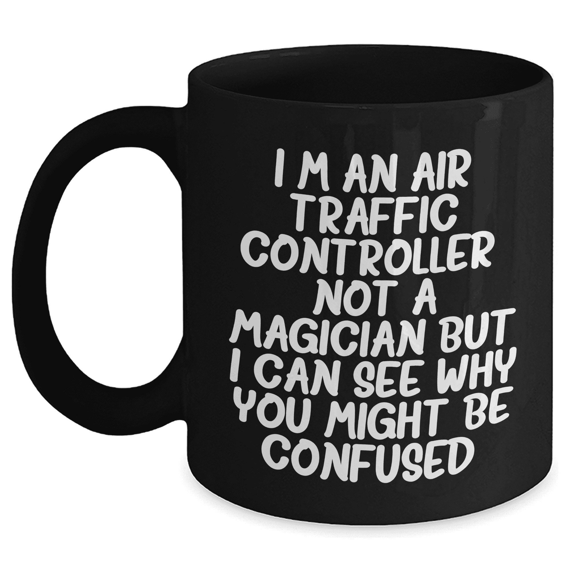 Funny Air Traffic Controller Gifts from Men to Friends - 'I'm An Air ...