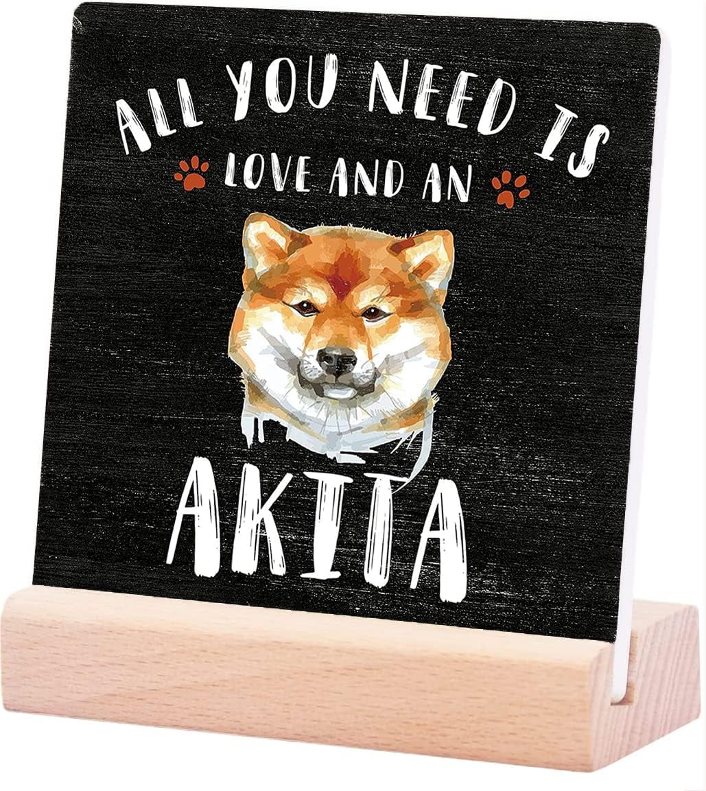 Funny Akita Ceramic Table Sign Plaque All You Need is Love and an Akita ...