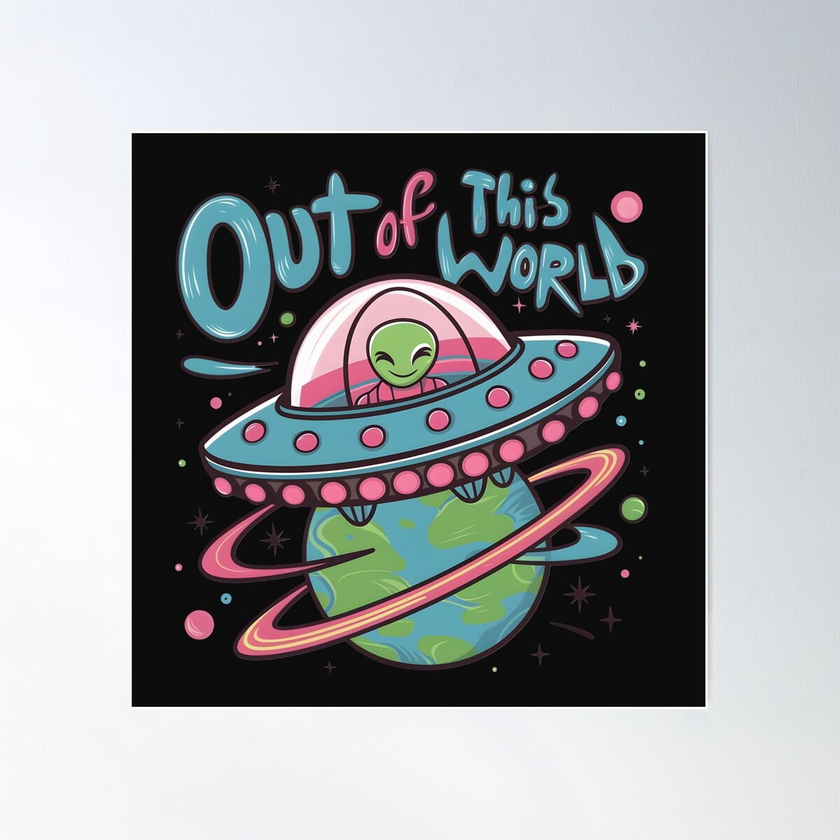 Funny Alien Out Of This World Poster Wall Art, Modern Wall Decor For ...