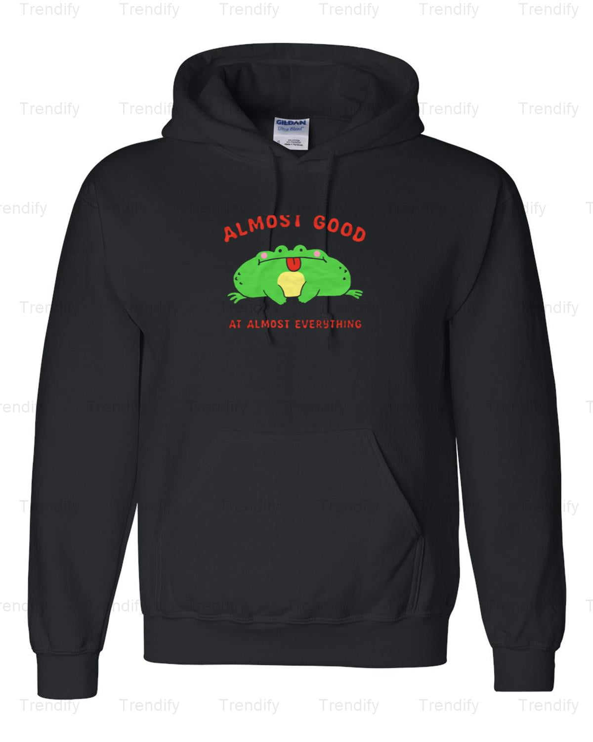 Funny Almost Good At Almost Everything Sarcastic Quote Graphic Hoodie ...