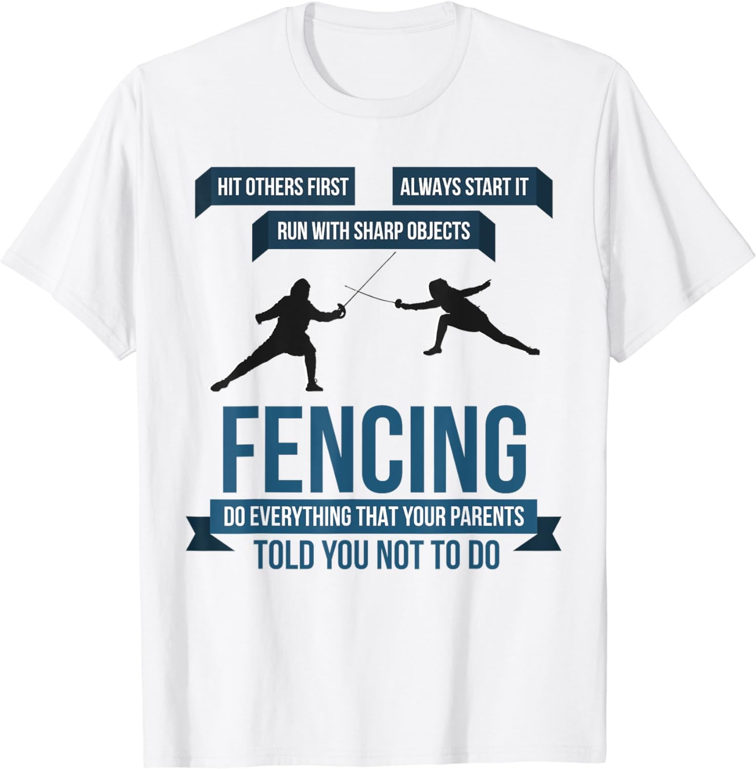 Funny Always Start Fencing Sword Epee Gift for Men Women T-Shirt ...