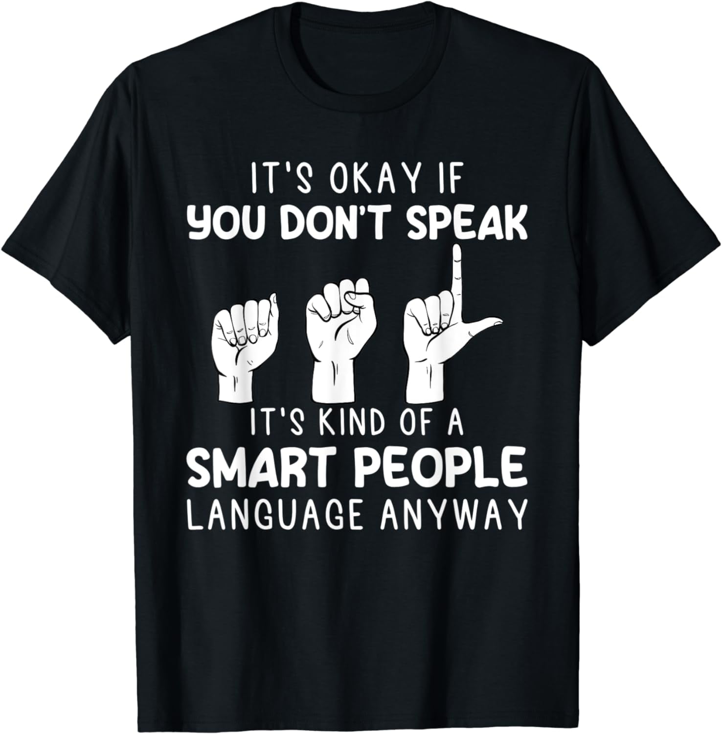 Funny American Sign Language ASL Smart People Men Women T-Shirt ...