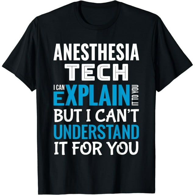 Funny Anesthesia Tech Gift Appreciation T-Shirt - Walmart.com